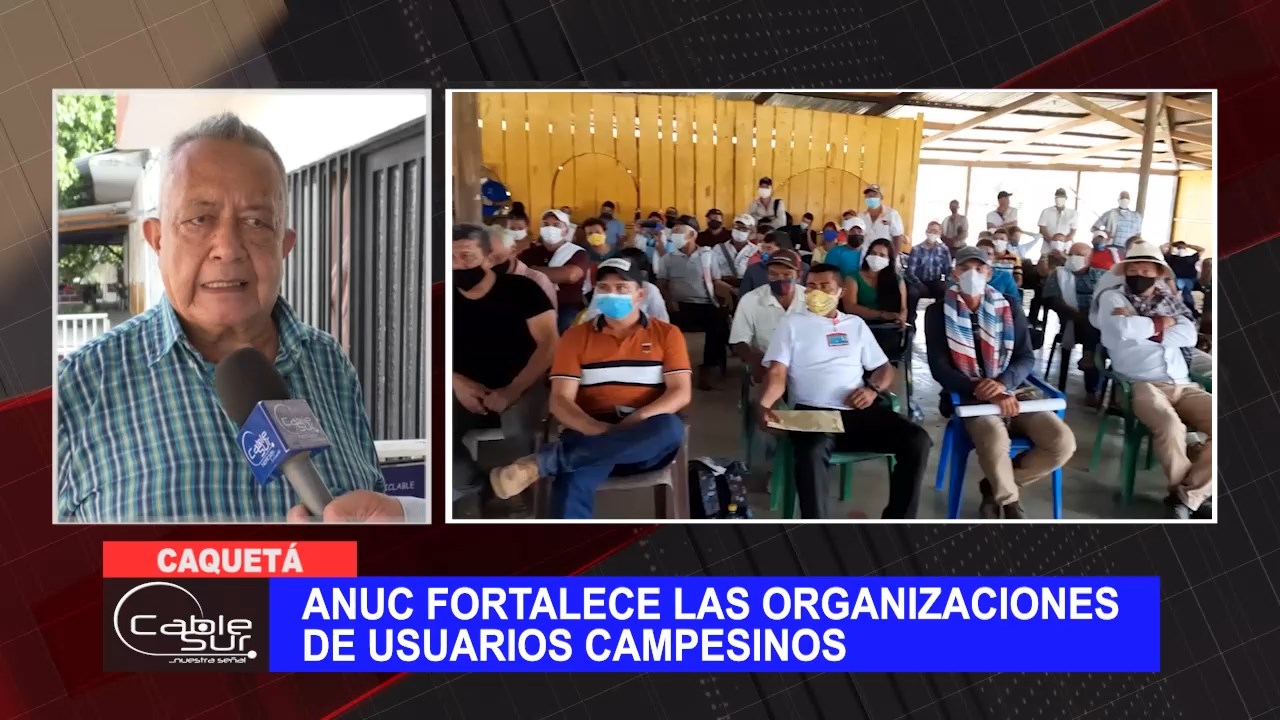 Anuc fortalece las organizaciones de usuarios campesinos - Cable Sur ...