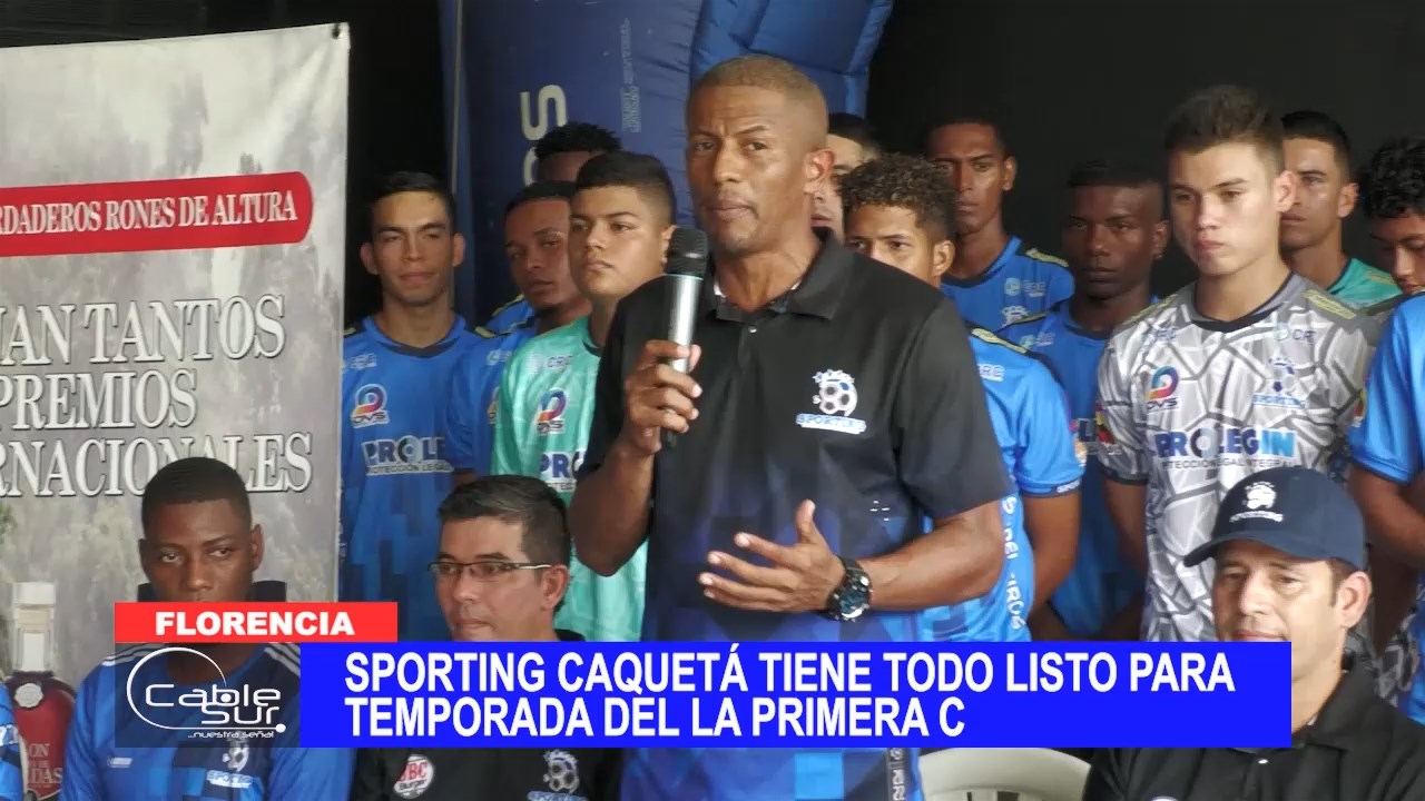 05 SPORTING CAQUETÁ TIENE TODO LISTO PARA TEMPORADA DEL LA PRIMERA C ...