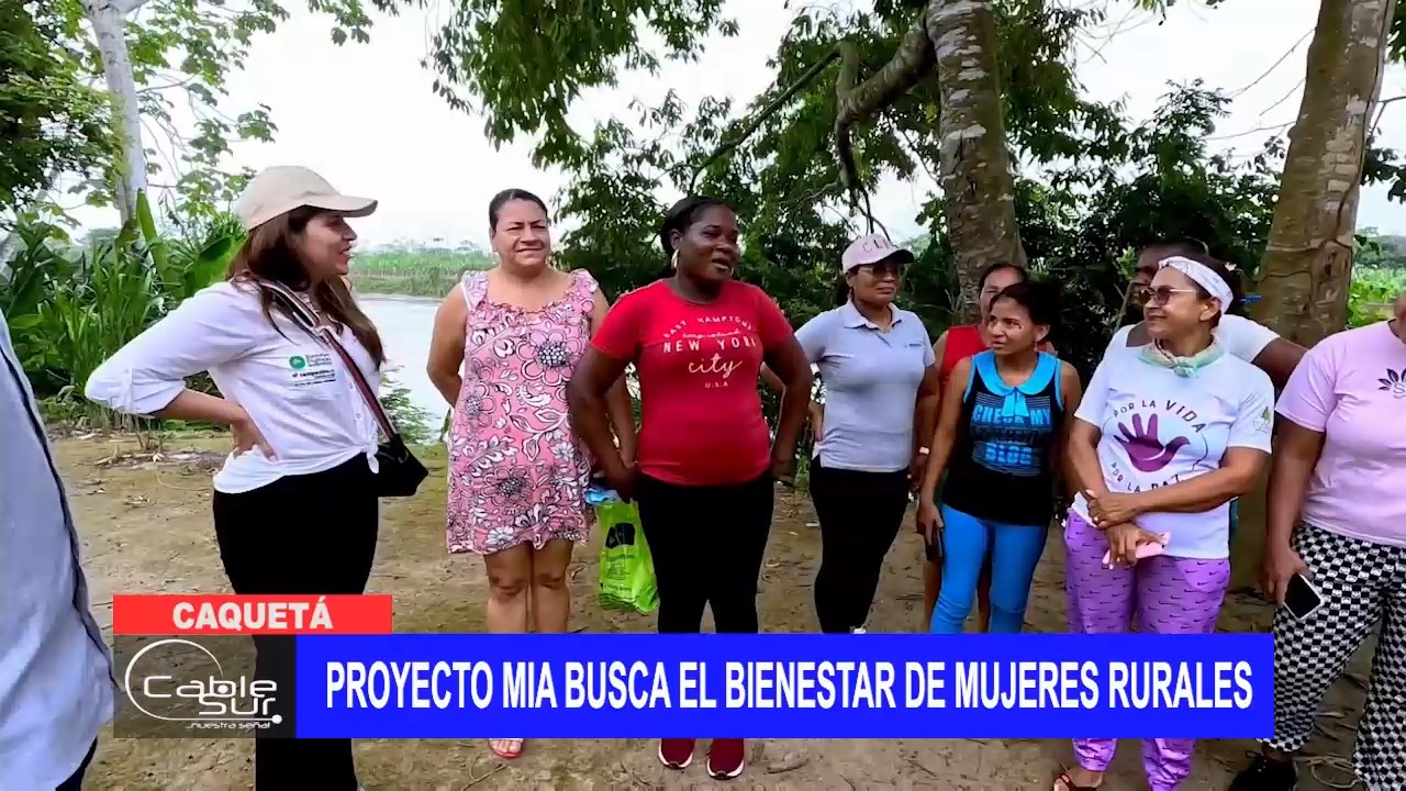 Proyecto MIA busca el bienestar de mujeres rurales - Cable Sur - Nuestra señal